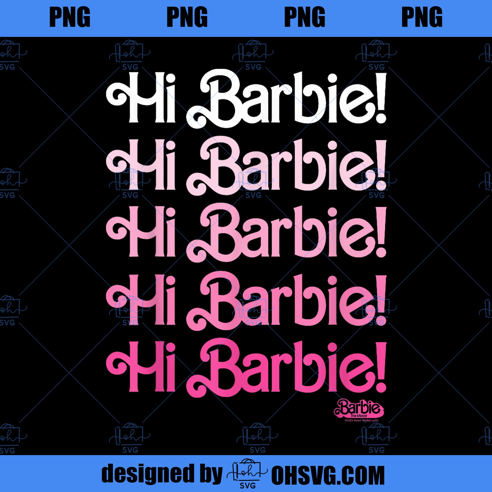 Barbie The Movie Hi Barbie Stacked PNG, Movies PNG, Barbie PNG – ohsvg