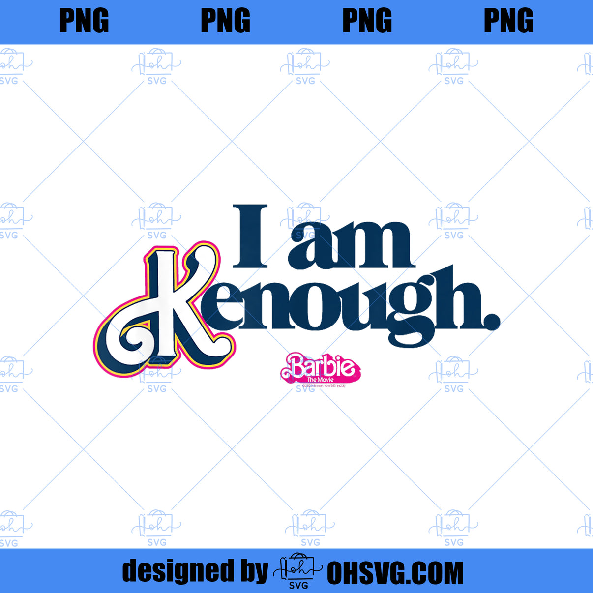 Barbie The Movie I Am Kenough PNG, Movies PNG, Barbie PNG – ohsvg