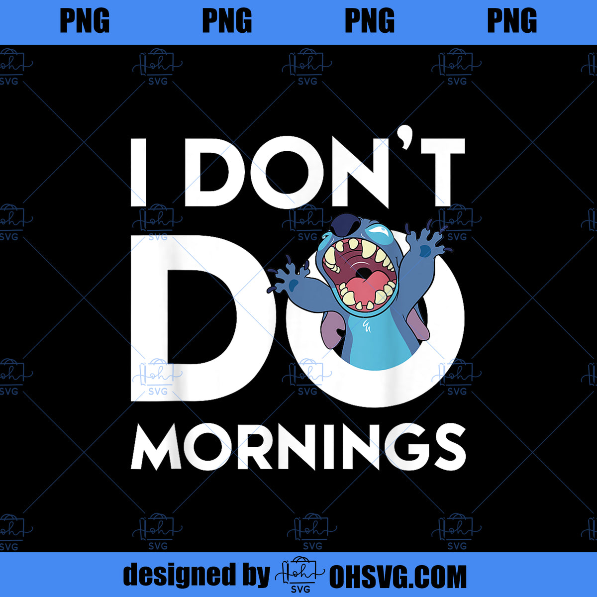 Disney Stitch Dont Do Mornings PNG, Disney PNG, Disney Stitch PNG - ohsvg