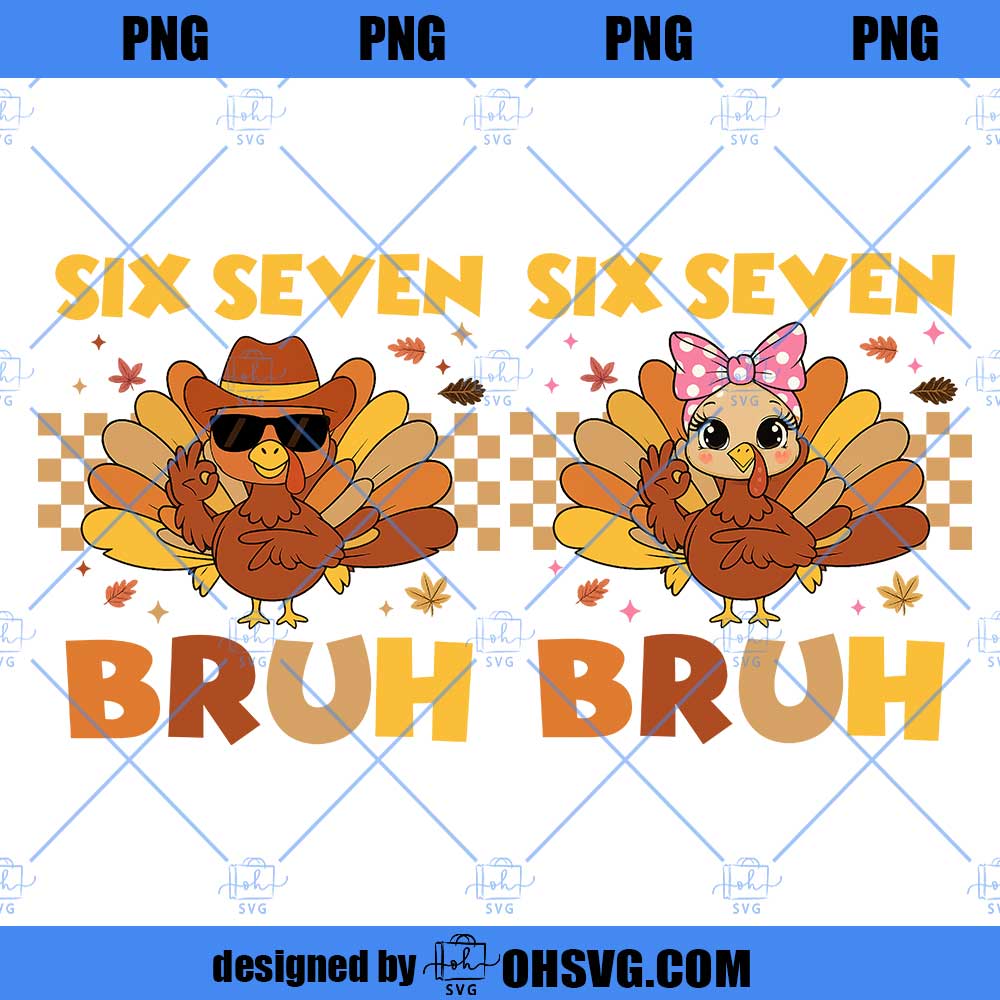 Funny Six Seven Meme Turkey Kids Bruh Png Bundle, 67 Thanksgiving Png ...