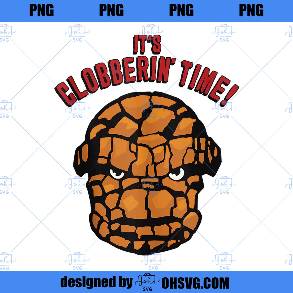 Marvel Fantastic Four The Thing It s Clobberin Time Face PNG, Marvel P ...