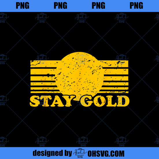 Stay Gold Ponyboy Outsiders Book Movie Novel Retro PNG, Movies PNG, St ...