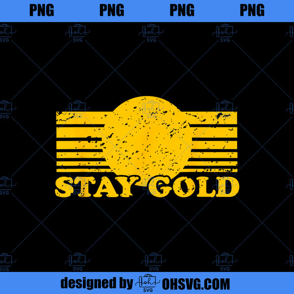Stay Gold Ponyboy Outsiders Book Movie Novel Retro PNG, Movies PNG, St ...