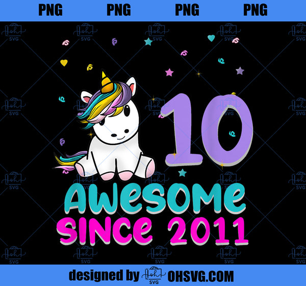 Unicorn 10th Birthday Girl Gift Love Awesome Bday 10 yo PNG, Magic Uni - ohsvg
