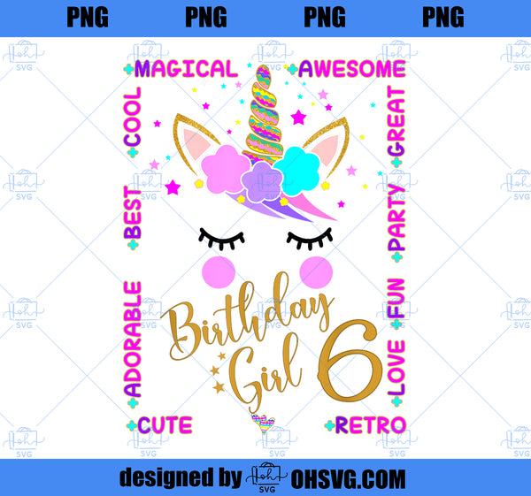 Unicorn 6th Birthday Girl Six years old Kids Gift PNG, Magic Unicorn P - ohsvg