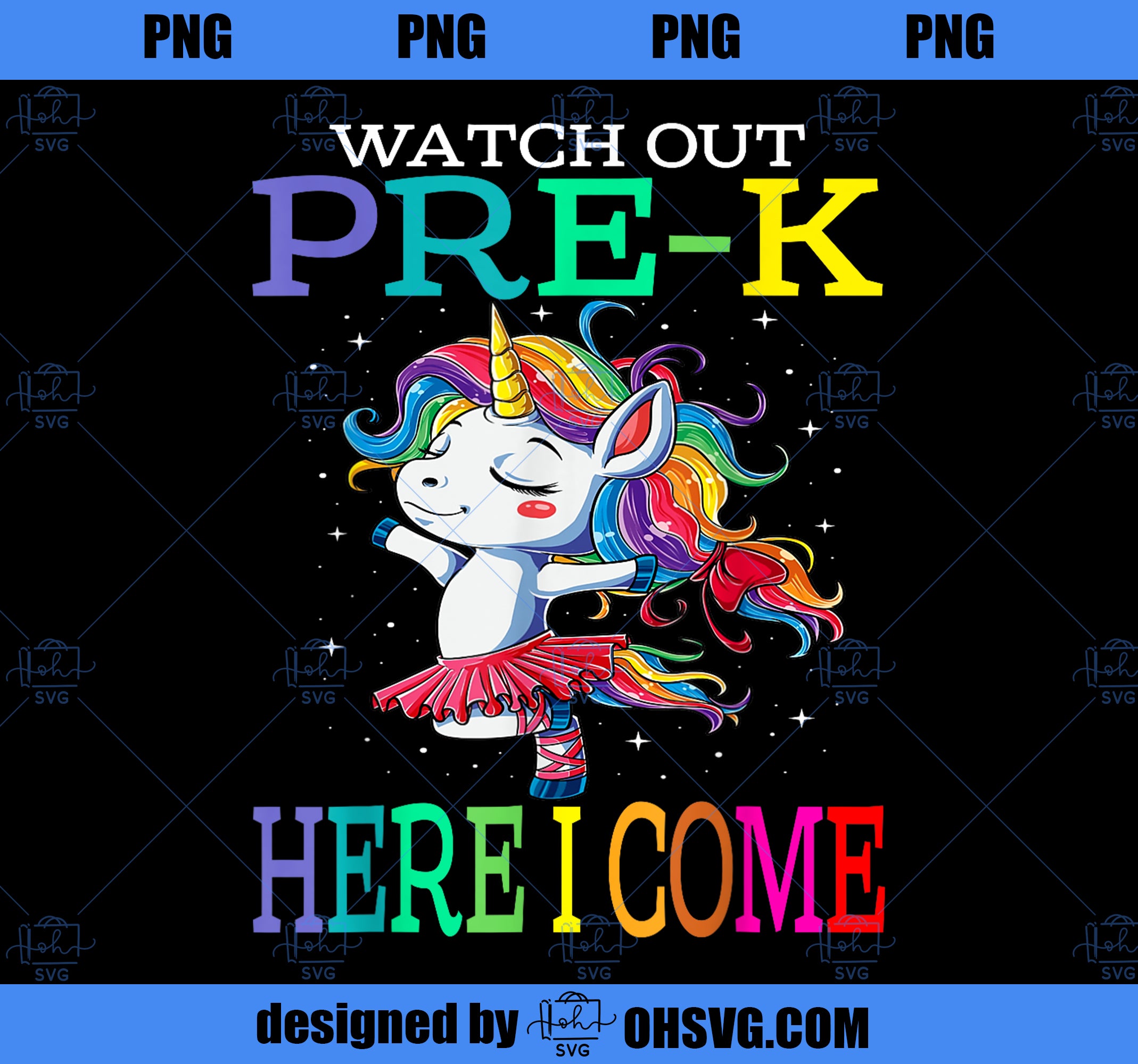 Watch Out PreK Here I Come Unicorn Back To School PNG, Magic Unicorn P ...