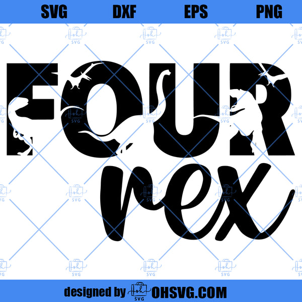 Four rex Svg, Four rex birthday svg, Four t rex svg, Four saurus svg ...