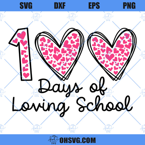 100 Days Of School SVG, 100 Days Of Loving School SVG, 100 Hearts SVG ...