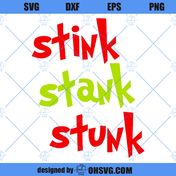 Stink Stank Stunk SVG, Funny Christmas SVG, Grinch SVG - ohsvg