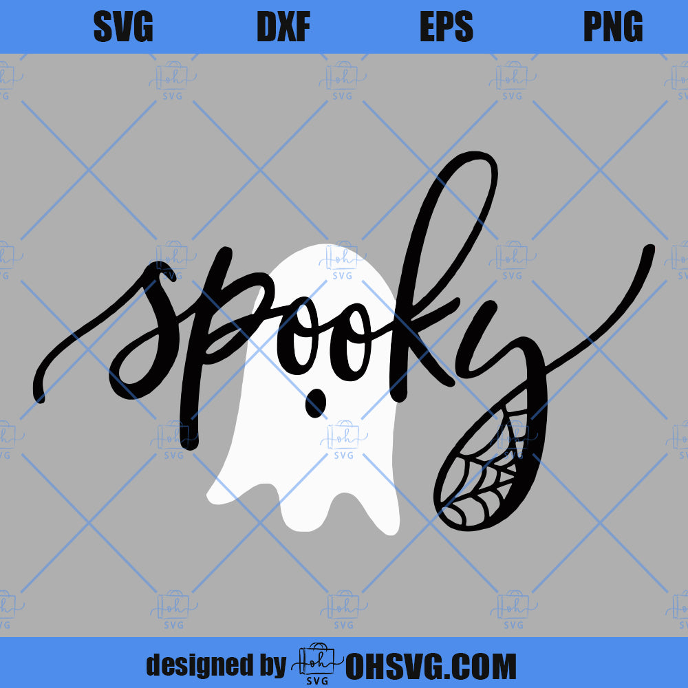 Spooky SVG, Ghost Halloween SVG, Cute Ghost Scary Halloween SVG - ohsvg