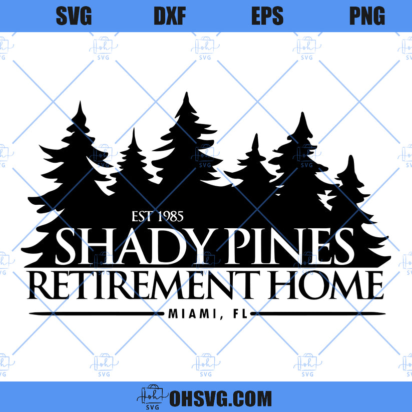 Shady Pines Retirement Home SVG, Golden Girls SVG, Sarcastic SVG, 80s ...
