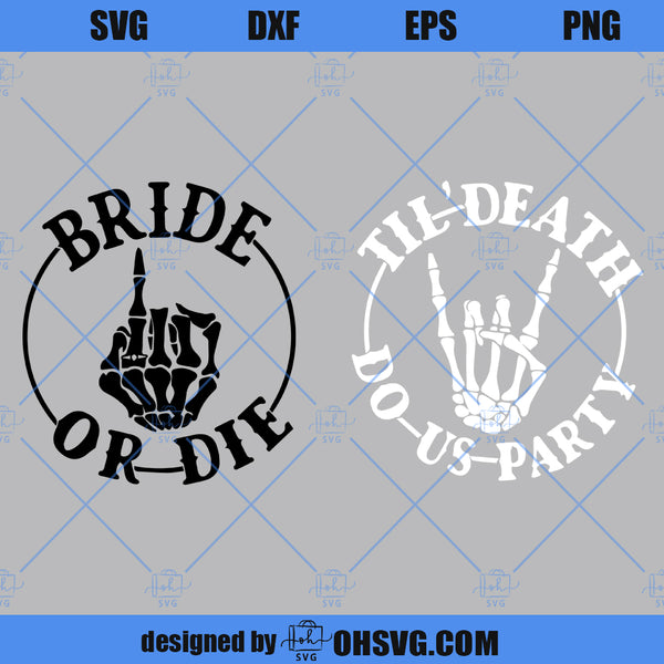Bride Or Die Bachelorette Bundle SVG, Til Death Do Us Party SVG, Bache ...