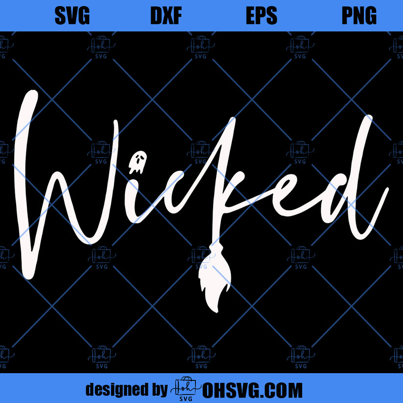 Wicked SVG, Halloween SVG, Witch SVG, Halloween Halloween Witch SVG, S ...