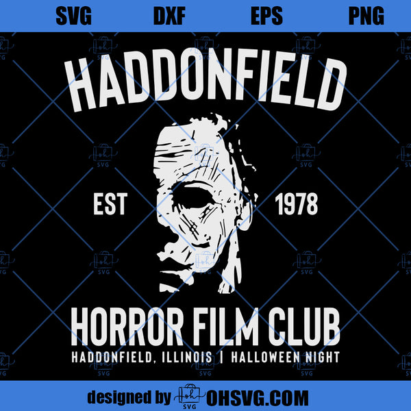 Horror Movie SVG, Michael Myers SVG, Haddonfield SVG, Horror Movie Clu ...