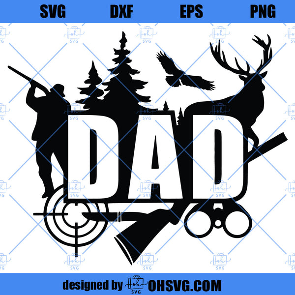 Hunting Dad SVG, Dad SVG, Fathers Day SVG, Dad Hunting SVG - ohsvg